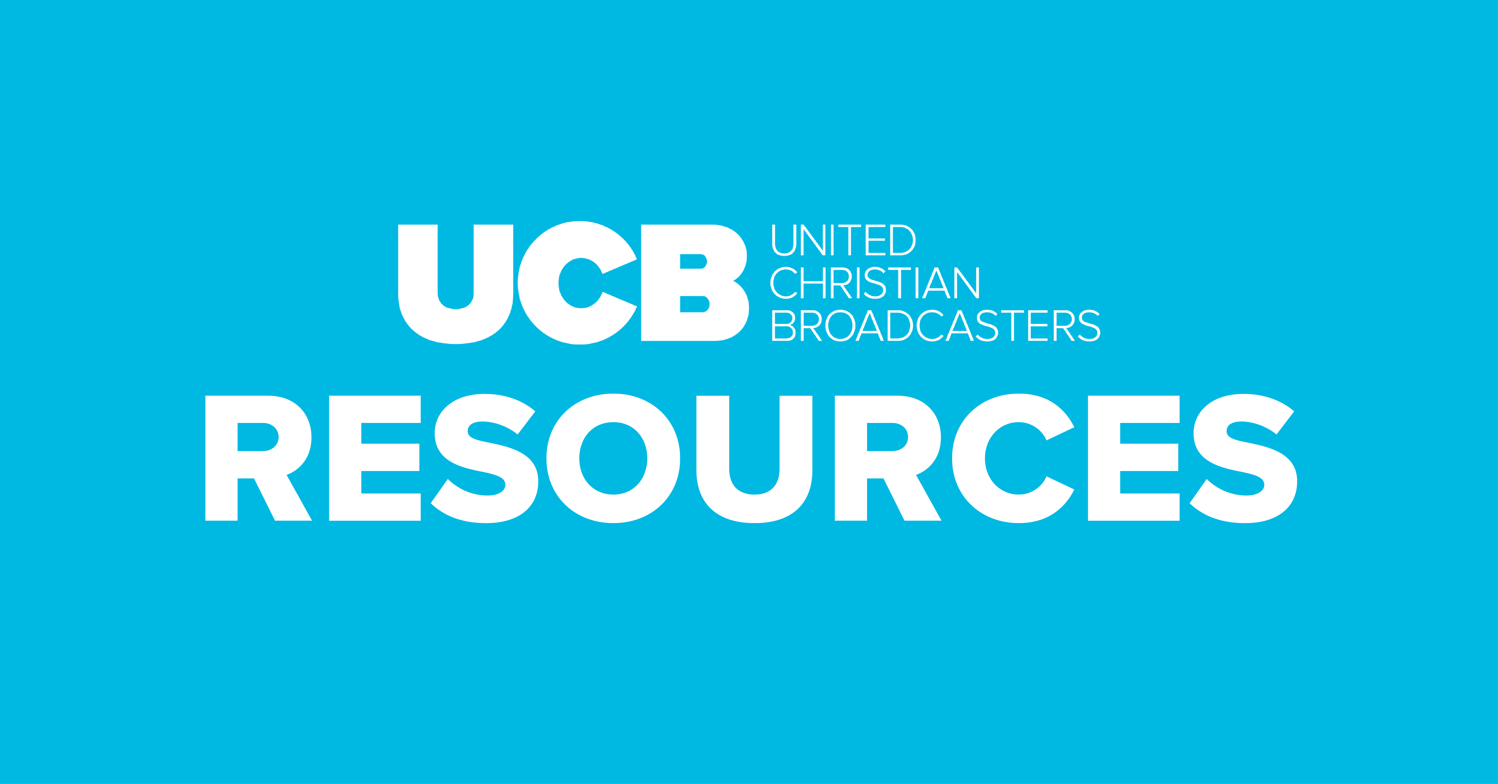 UCB Resources – United Christian Broadcasters